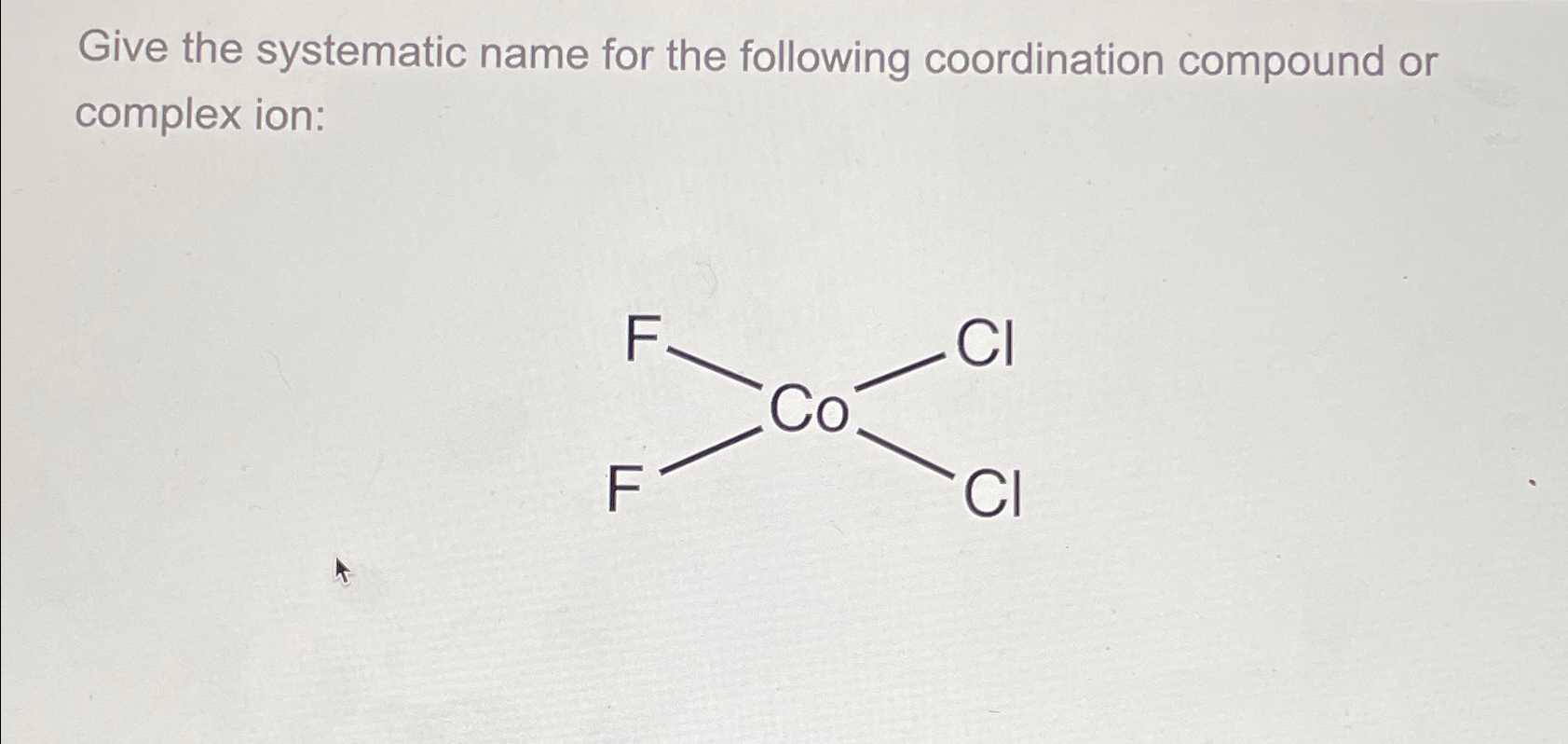 Solved Give the systematic name for the following | Chegg.com