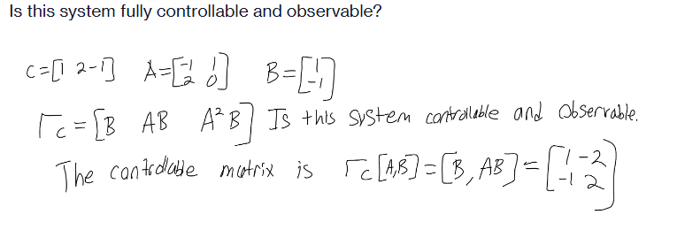 Solved Is this system fully controllable and | Chegg.com