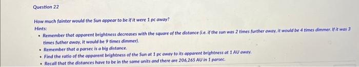 Solved How much fainter would the Sun appear to be if it | Chegg.com