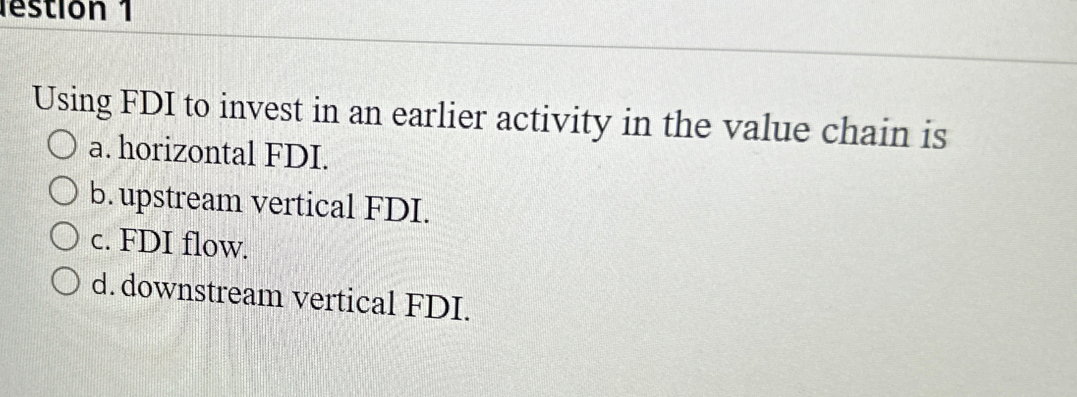 Solved Using FDI to invest in an earlier activity in the | Chegg.com