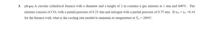 Solved (25 pts) A circular cylindrical furnace with a | Chegg.com