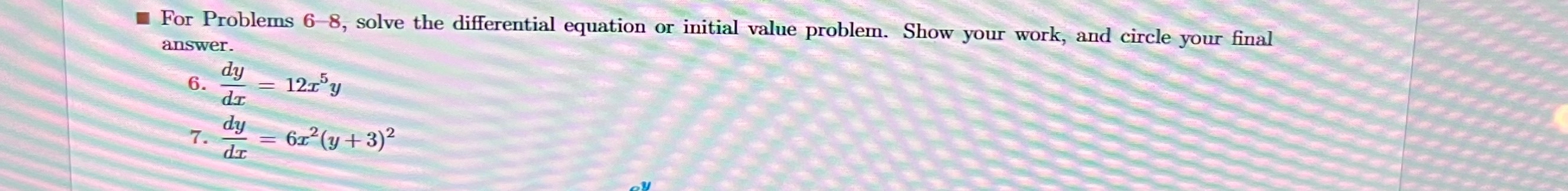 Solved For Problems 6-8, ﻿solve the differential equation or | Chegg.com