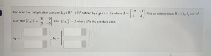 Solved Consider the multiplication operator LA:R2→R2 defined | Chegg.com