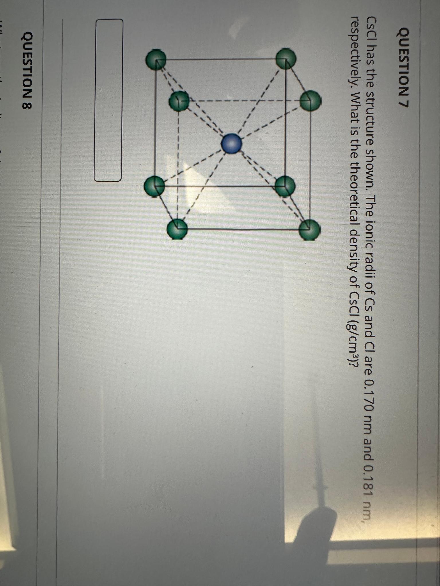 Solved QUESTION 7\\nCsCl has the structure shown. The ionic | Chegg.com