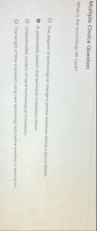 Solved Multiple Cholce QuestionWhat is the technology life | Chegg.com