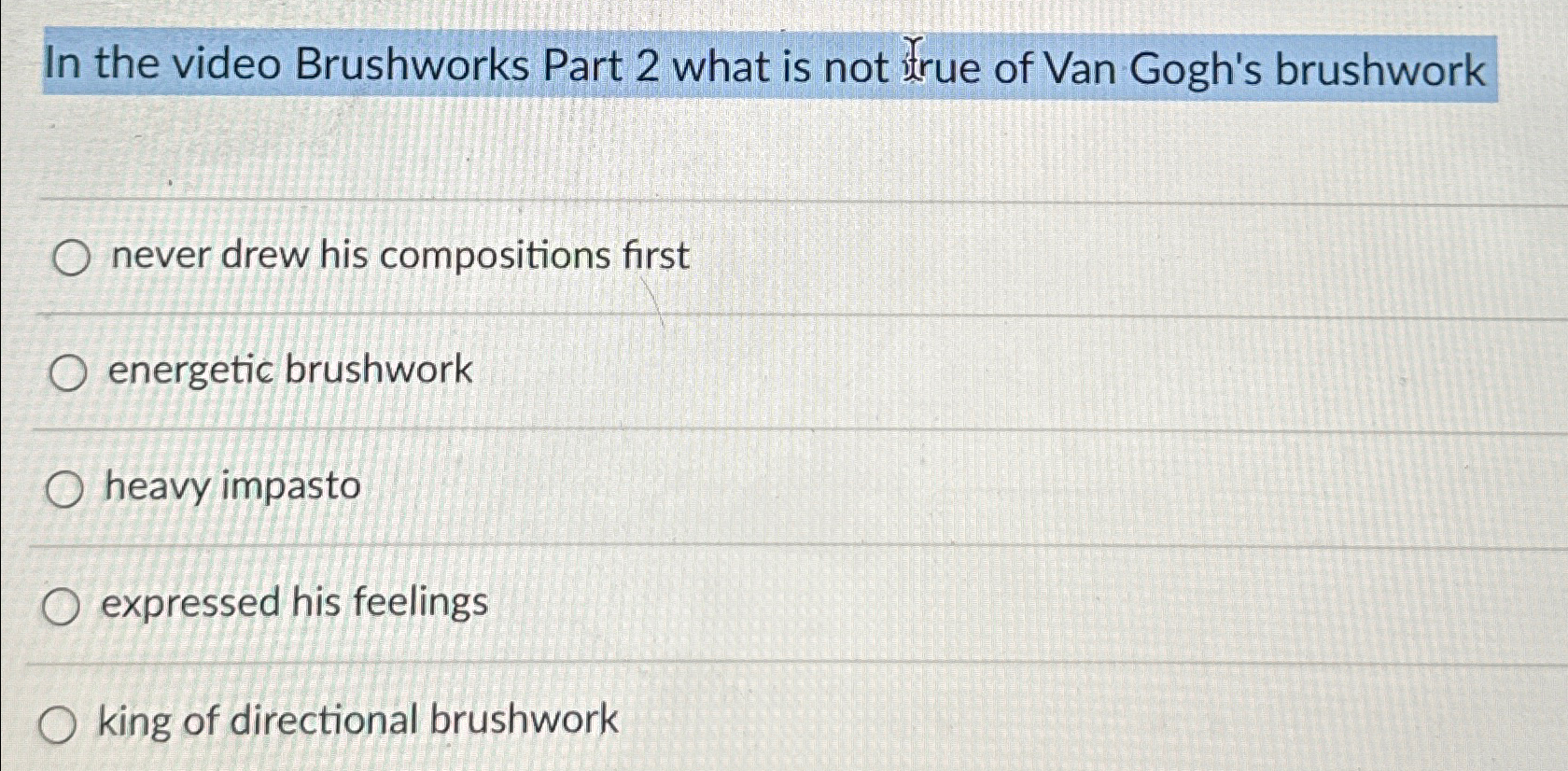 Solved In the video Brushworks Part 2 ﻿what is not Írue of | Chegg.com
