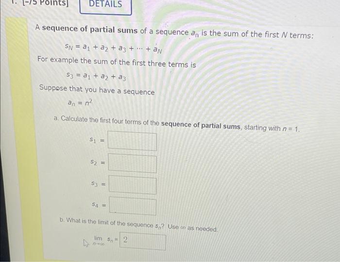 Solved A sequence of partial sums of a sequence an is the | Chegg.com