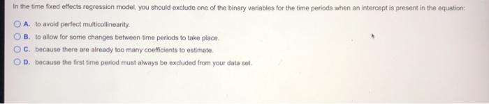 Solved In the time fixed effects regression model, you | Chegg.com