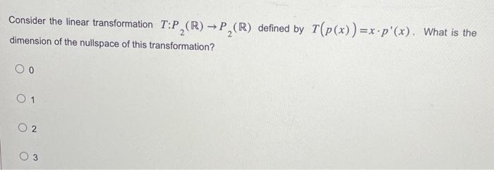 Solved Consider the linear transformation T:P2(R)→P2(R) | Chegg.com
