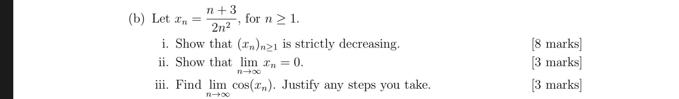 Solved (b) ﻿Let xn=n+32n2, ﻿for n≥1.i. ﻿Show that (xn)n≥1 | Chegg.com