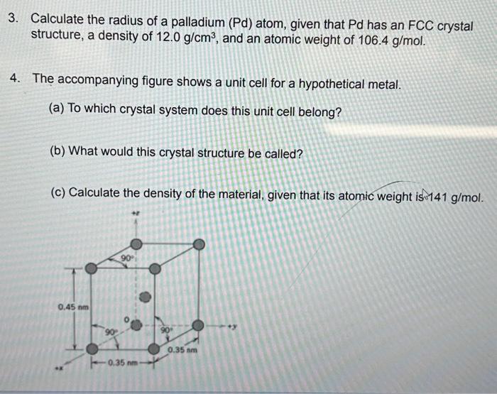 Solved 3. Calculate the radius of a palladium (Pd) atom, | Chegg.com
