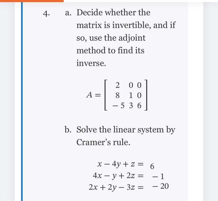 Solved a. Decide whether the matrix is invertible, and if | Chegg.com