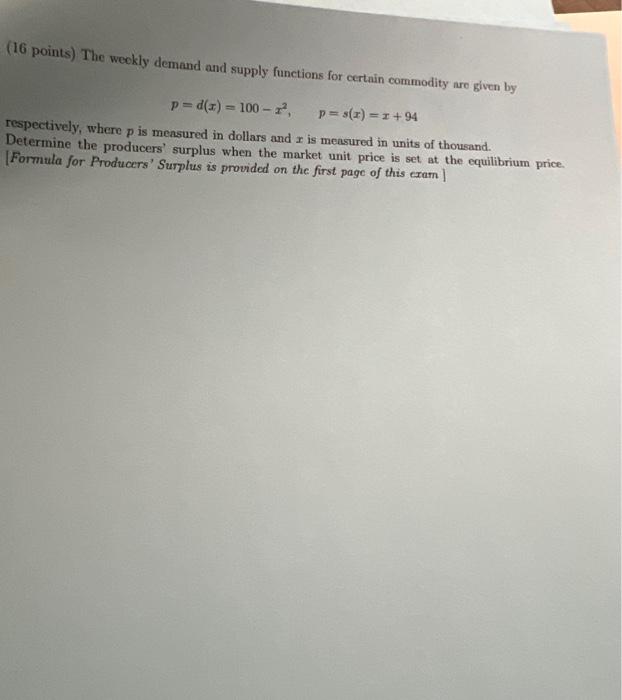 Solved (16 points) The weokly demand and supply functions | Chegg.com
