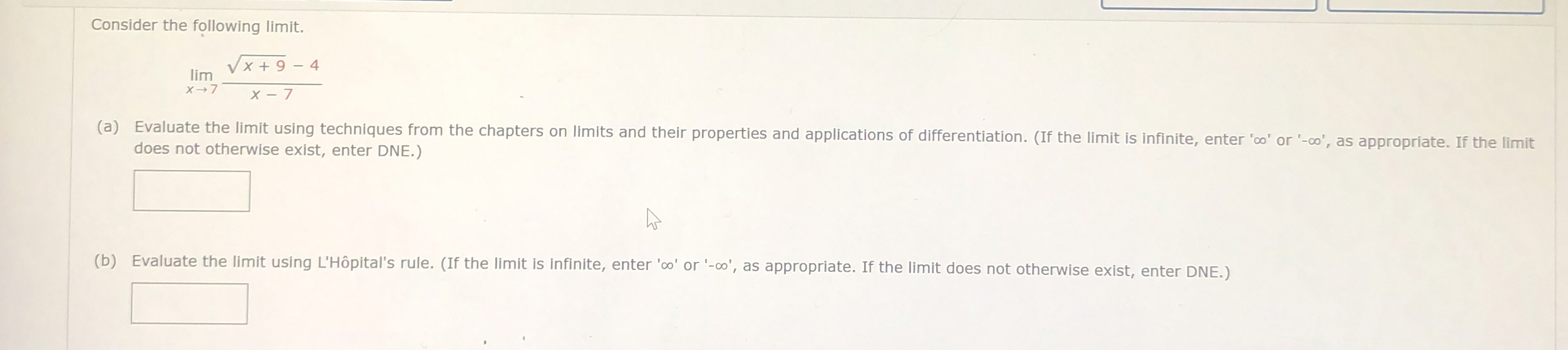 Solved Consider the following limit.limx→7x+92-4x-7(a) | Chegg.com
