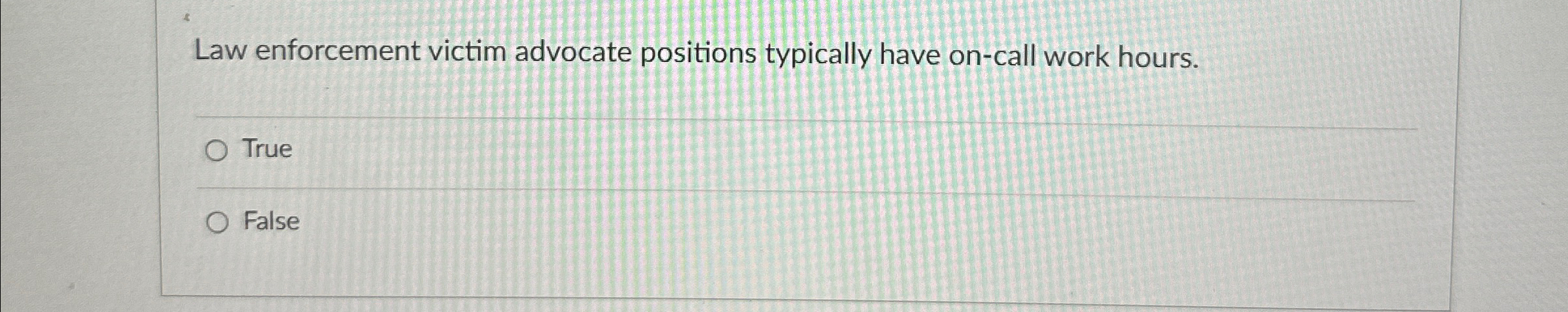 Solved Law enforcement victim advocate positions typically | Chegg.com