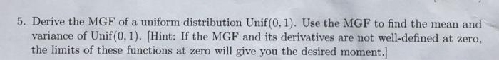 Solved 5. Derive the MGF of a uniform distribution | Chegg.com
