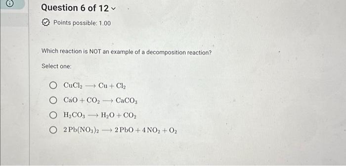 Solved Which reaction is NOT an example of a decomposition | Chegg.com