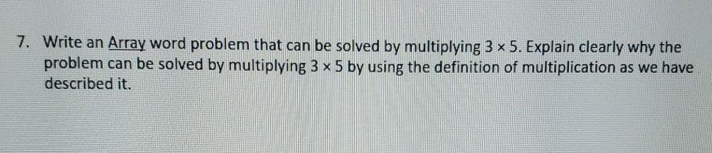 Solved 7. Write an Array word problem that can be solved by | Chegg.com