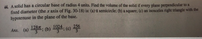 Solved 14. A solid has a circular base of radius 4 units. | Chegg.com