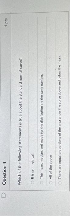 Solved Question 4 1 pts Which of the following statements is | Chegg.com