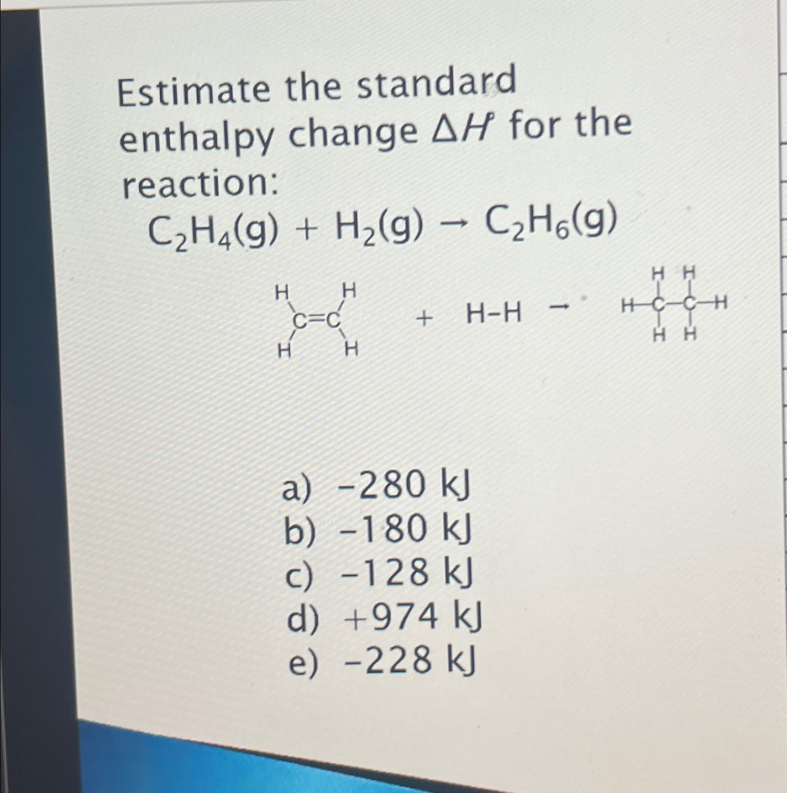Solved Estimate the standard enthalpy change ΔH ﻿for the | Chegg.com