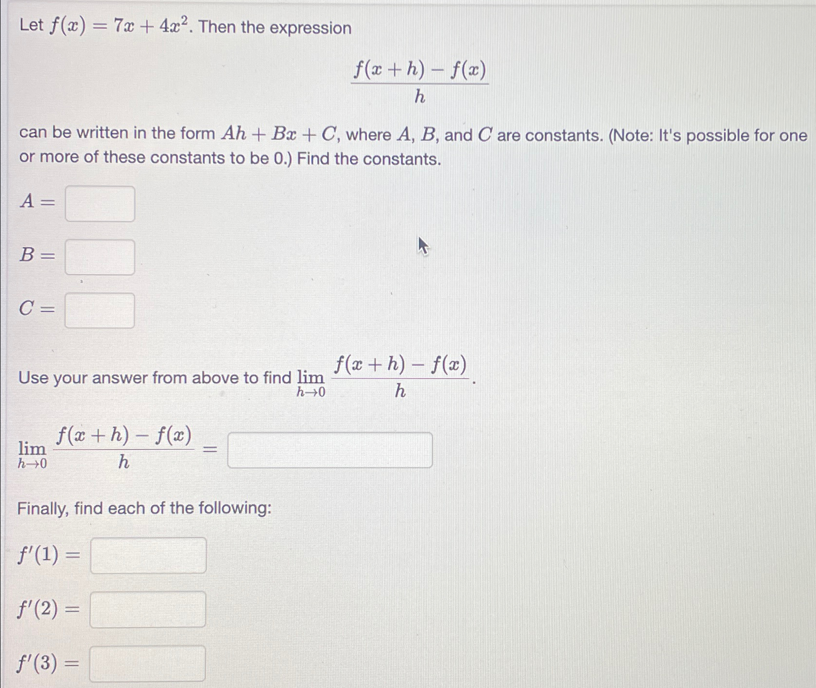 Solved Let f(x)=7x+4x2. ﻿Then the expressionf(x+h)-f(x)hcan | Chegg.com