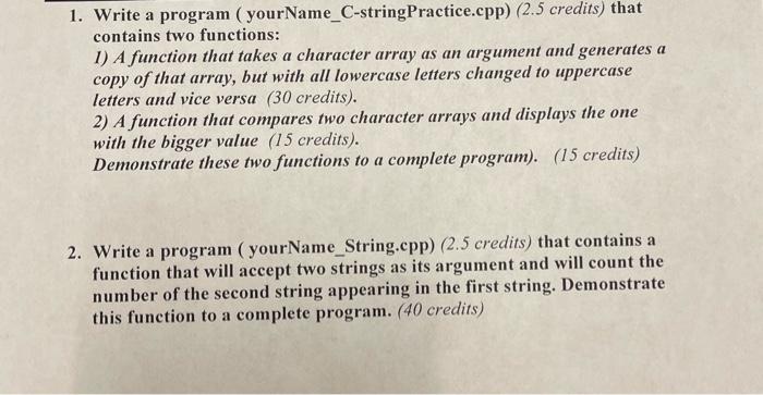 Solved 1. Write a program ( yourName_C-stringPractice.cpp) | Chegg.com