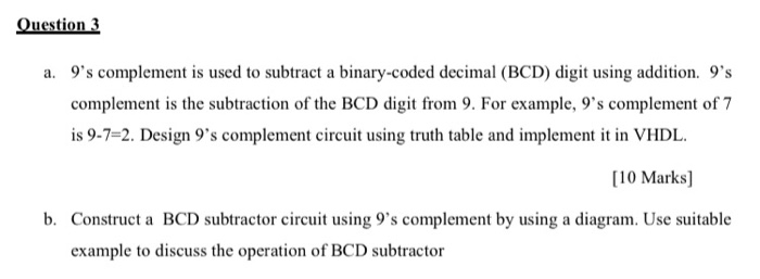 Solved Question 3 a. 9's complement is used to subtract a | Chegg.com