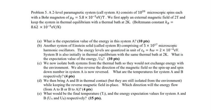 Solved Problem 5. A 2-level paramagnetic system (call system | Chegg.com