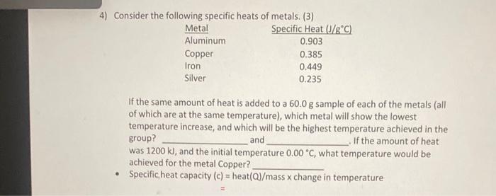 Solved 4) Consider the following specific heats of metals. | Chegg.com