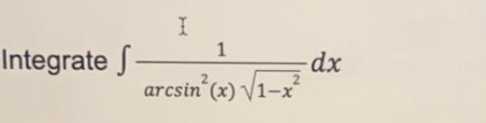 Solved ∫arcsin2(x)1−x21dx | Chegg.com