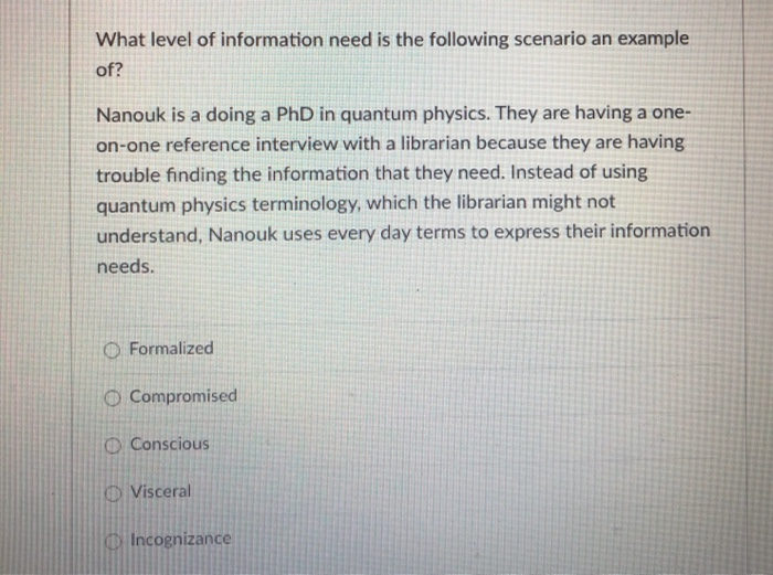 Solved What level of information need is the following | Chegg.com