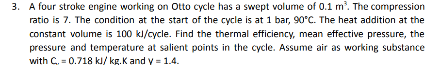 Solved A four stroke engine working on Otto cycle has a | Chegg.com