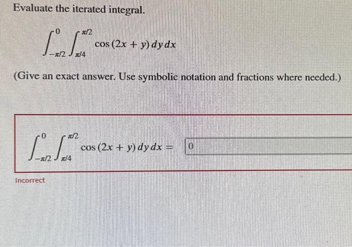 Solved Evaluate the iterated integral. \\[ \\int_{-\\pi / | Chegg.com