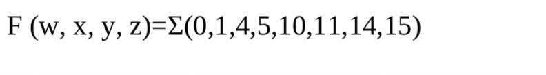 F(w,x,y,z)=Σ(0,1,4,5,10,11,14,15) ﻿Simplify the | Chegg.com