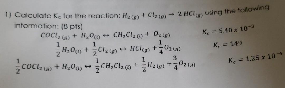 Solved Kc = 5.40 x 10-3 1) Calculate kc for the reaction: | Chegg.com Solved Kc = 5.40 x 10-3 1) Calculate kc for the reaction: | Chegg.com