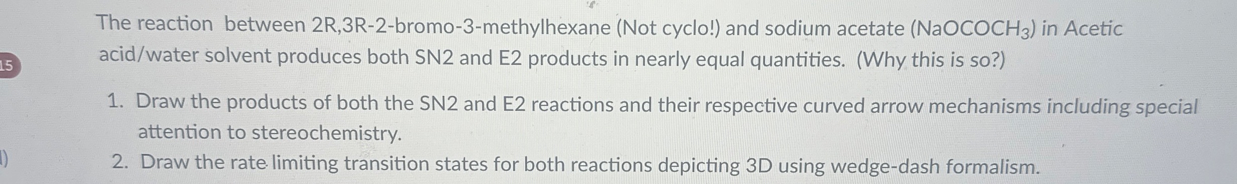 The reaction between 2R,3R-2-bromo-3-methylhexane | Chegg.com
