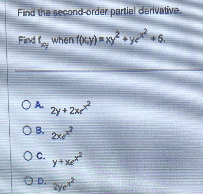 Solved Find the seseond-order pariel derivetive. Find xy | Chegg.com