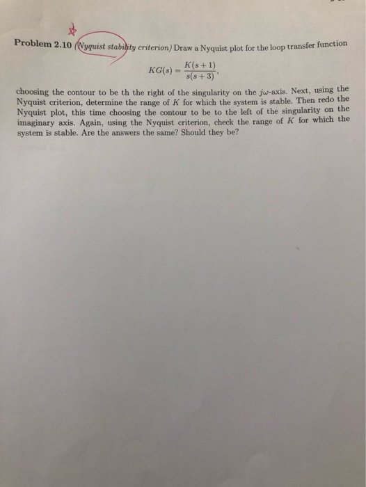 Solved 1 Problem 2.10 (Nyquist stability criterion) Draw a | Chegg.com
