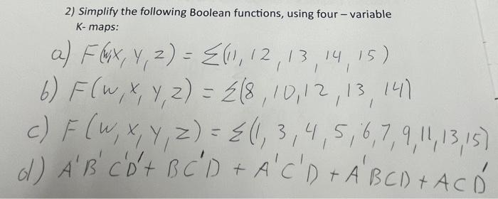 Solved 2) Simplify the following Boolean functions, using | Chegg.com