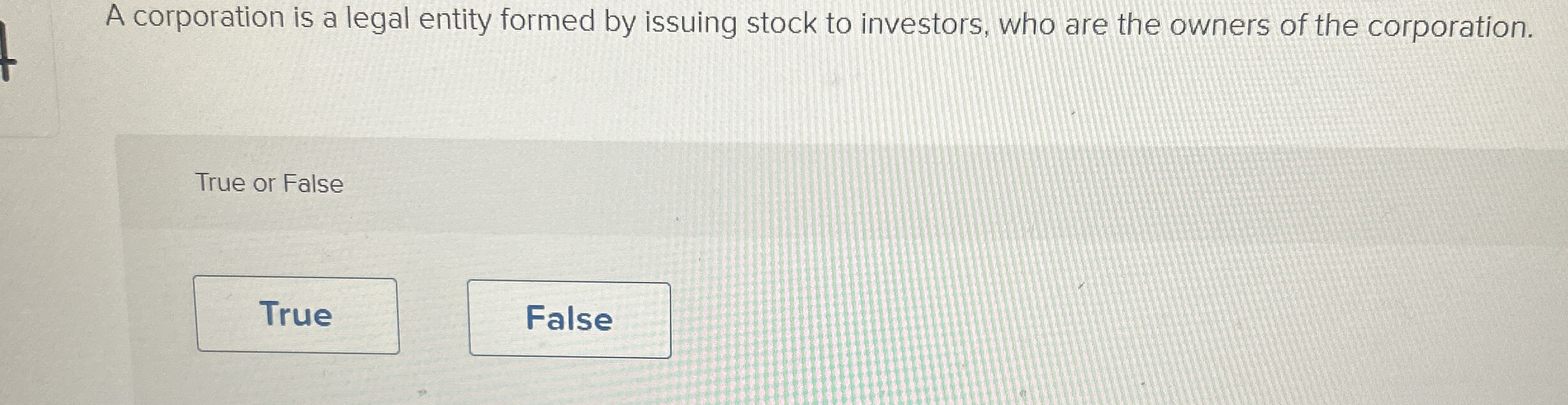 Solved A corporation is a legal entity formed by issuing | Chegg.com