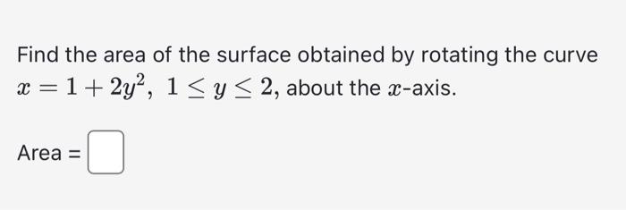 Solved Find the area of the surface obtained by rotating the | Chegg.com