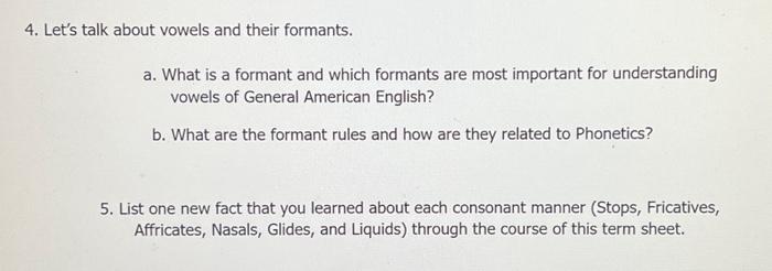 Let's talk about vowels and their formants. a. What | Chegg.com