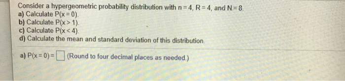 Solved Consider a hypergeometric probability distribution | Chegg.com