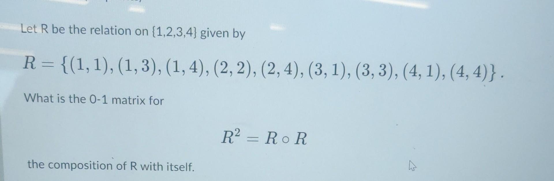 Solved also find if the relation R is reflexive R^2 is | Chegg.com