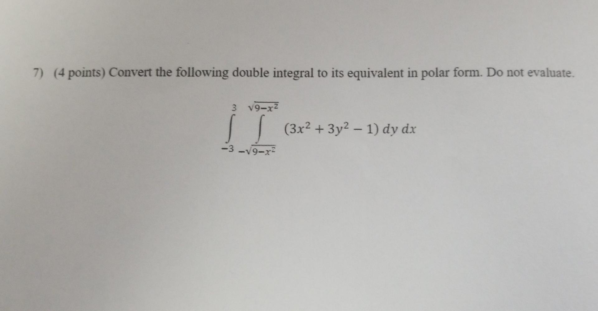 Solved 7) (4 points) Convert the following double integral | Chegg.com