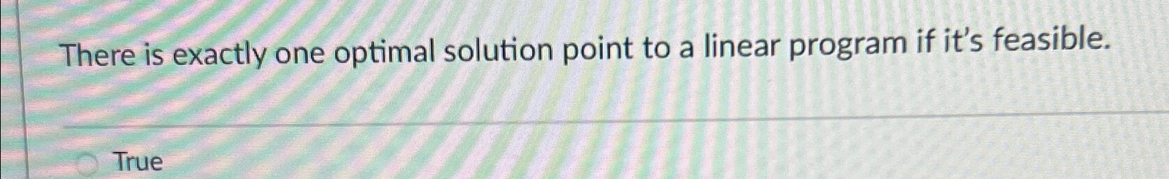 Solved There is exactly one optimal solution point to a | Chegg.com