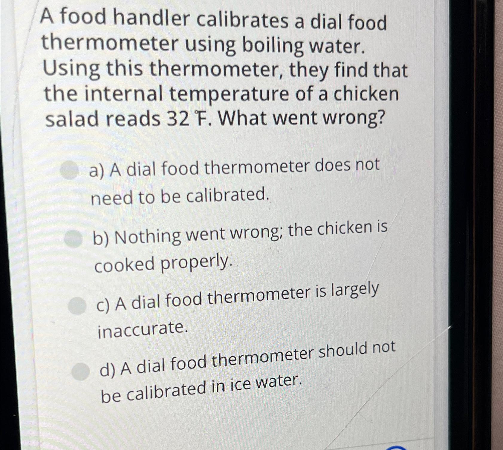 Solved A food handler calibrates a dial food thermometer | Chegg.com