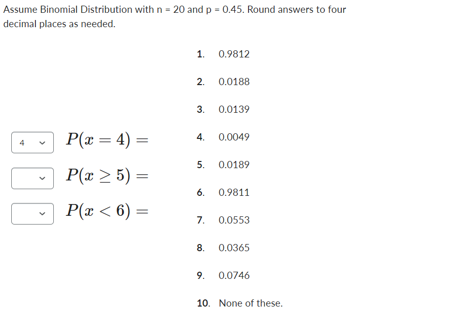 Solved Assume Binomial Distribution with n=20 ﻿and p=0.45. | Chegg.com
