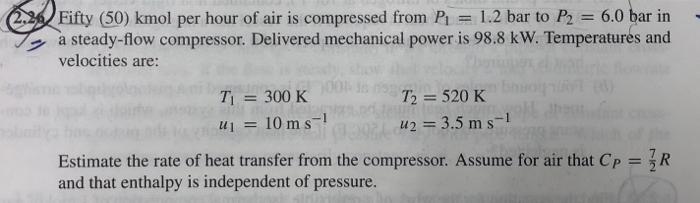 Solved Fifty (50) kmol per hour of air is compressed from | Chegg.com
